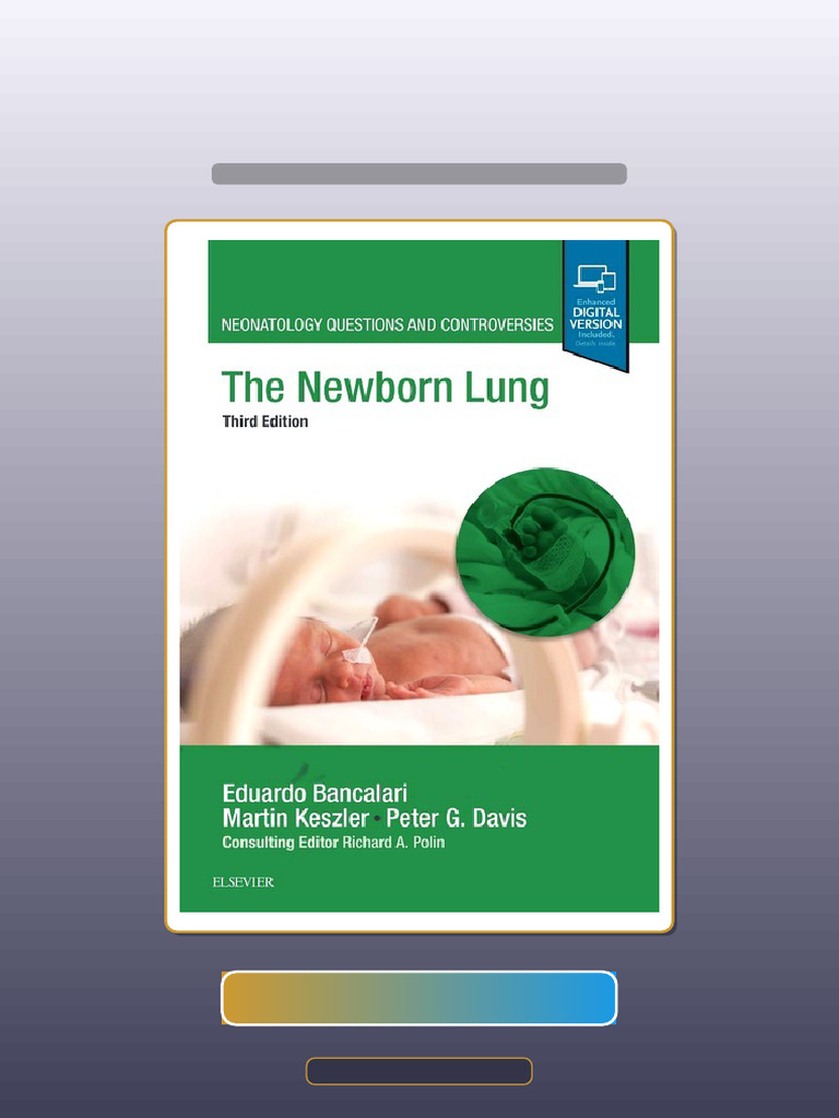 Test Bank For The Newborn Lung Neonatology Questios and Controversis ...