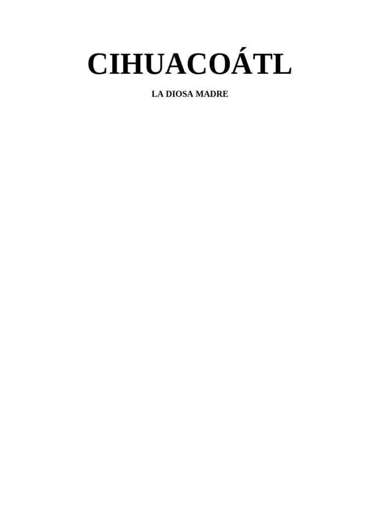 Cihuacóatl: La Diosa Madre Mexica | PDF | Hernán Cortés