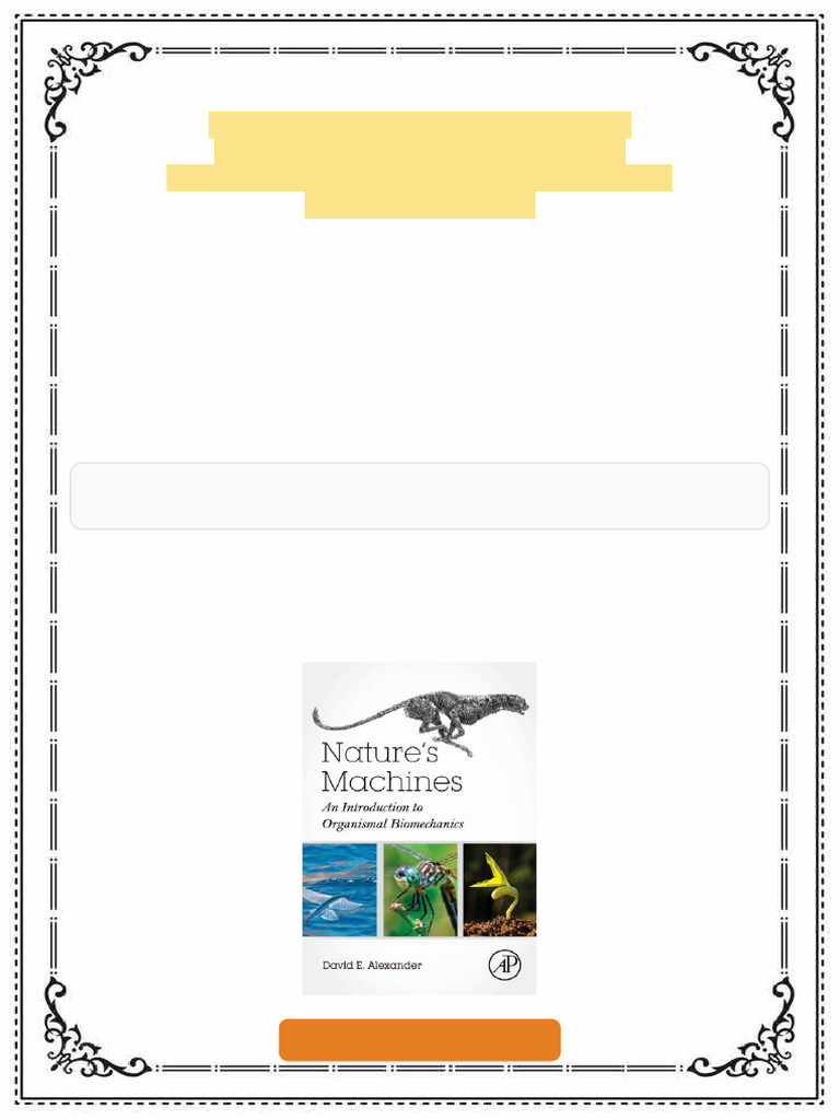 Nature S Machines An Introduction To Organismal Biomechanics 1st ...