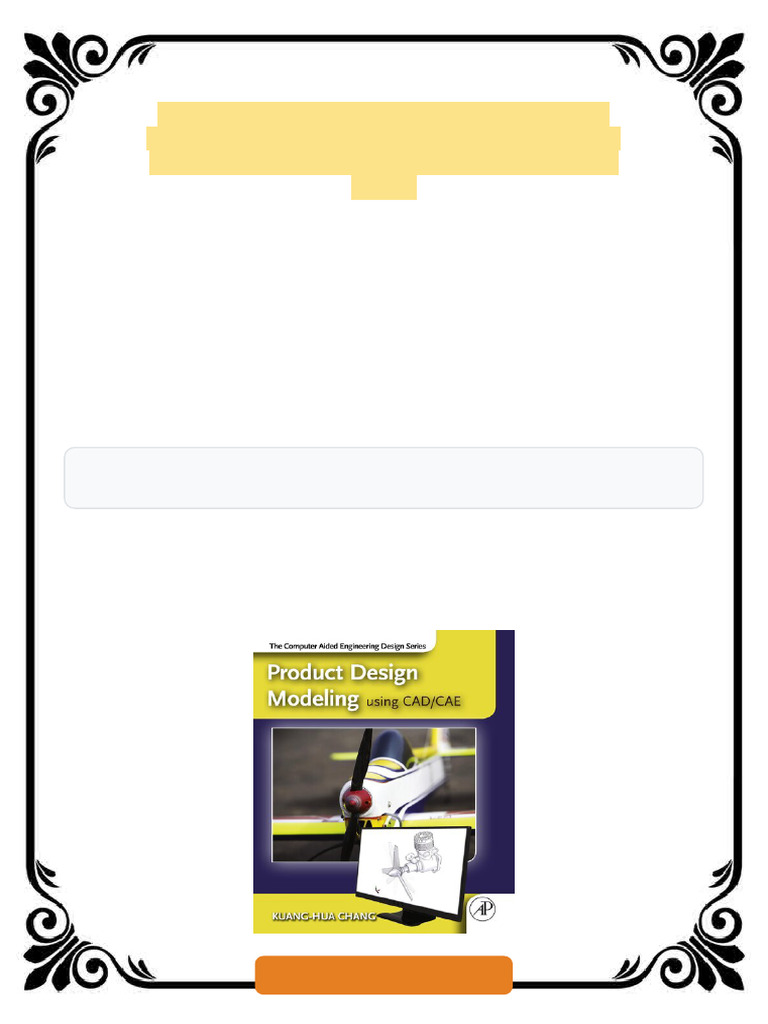 Product Design Modeling Using CAD CAE The Computer Aided Engineering ...