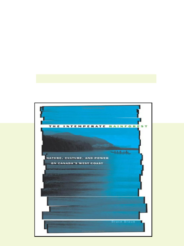 (Ebook) The Intemperate Rainforest: Nature, Culture, and Power on Canada's West Coast by Bruce ...