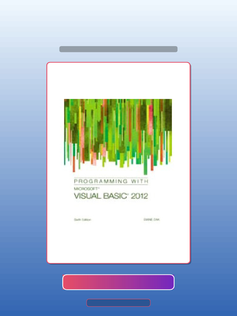Test Bank for Programming With Microsoft Visual Basic 2012 6th Edition ...