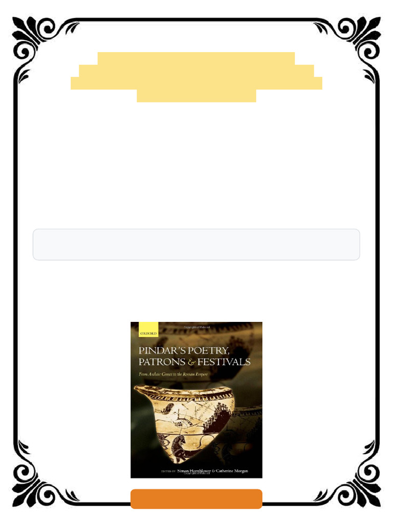 Pindar S Poetry Patrons and Festivals From Archaic Greece To The Roman ...