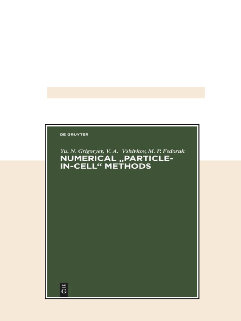 Numerical Particle in Cell Methods Theory and Applications Yu. N. Grigoryev - ebook and textbook ...