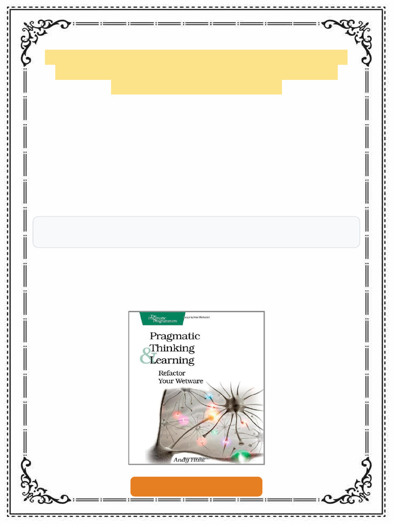 Pragmatic Thinking and Learning Refactor Your Wetware 1st Edition Andy Hunt Ebook Full Download ...