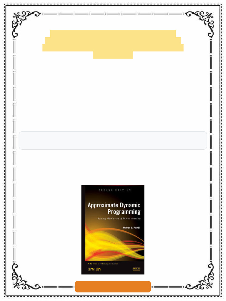 Approximate Dynamic Programming Solving the Curses of Dimensionality ...