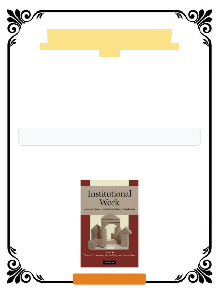 Institutional Work Actors and Agency in Institutional Studies of ...