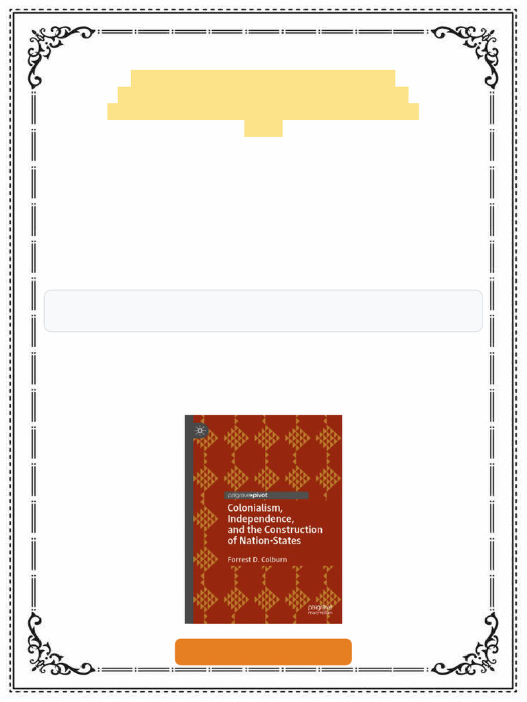 Colonialism, Independence, and the Construction of Nation-States ...