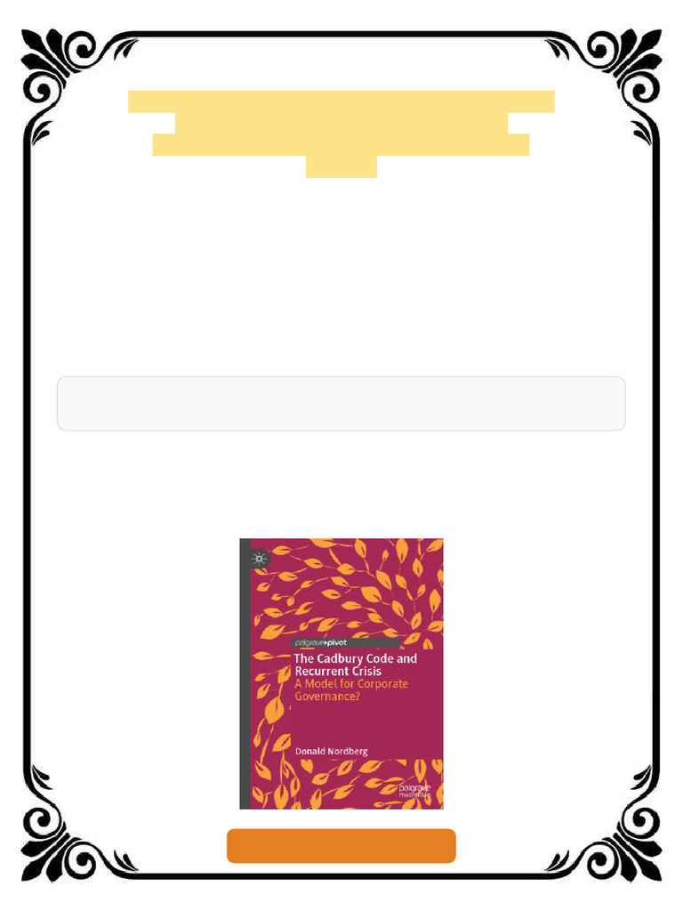 The Cadbury Code and Recurrent Crisis: A Model For Corporate Governance ...