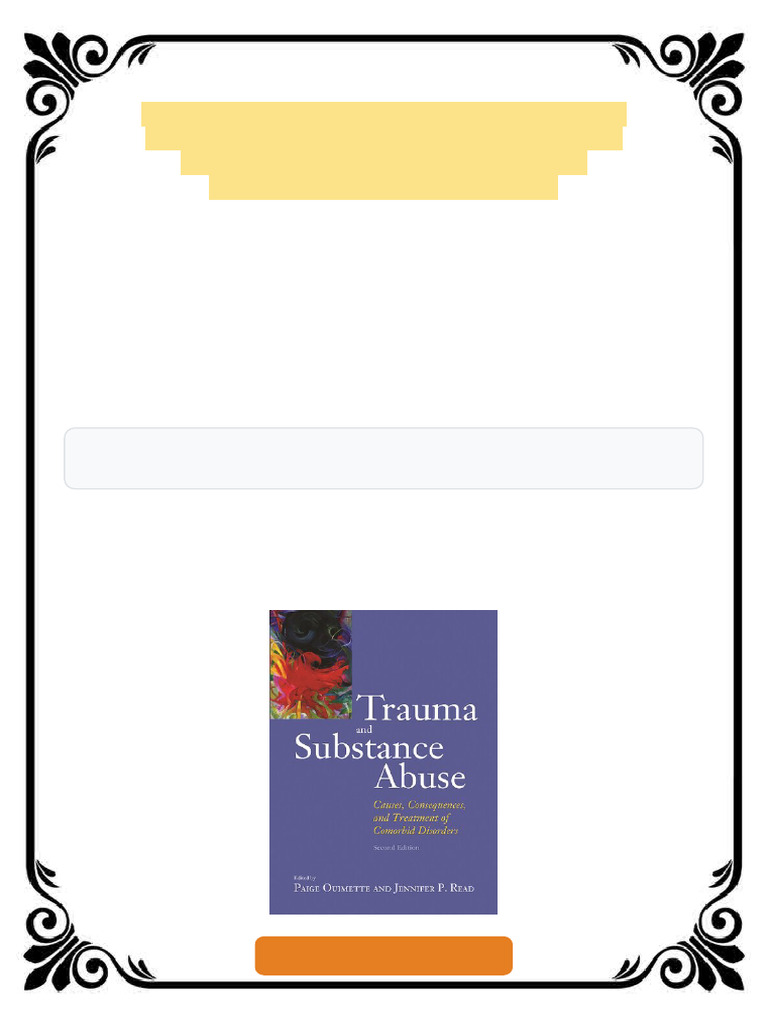Trauma and Substance Abuse Second Edition Causes Consequences and ...