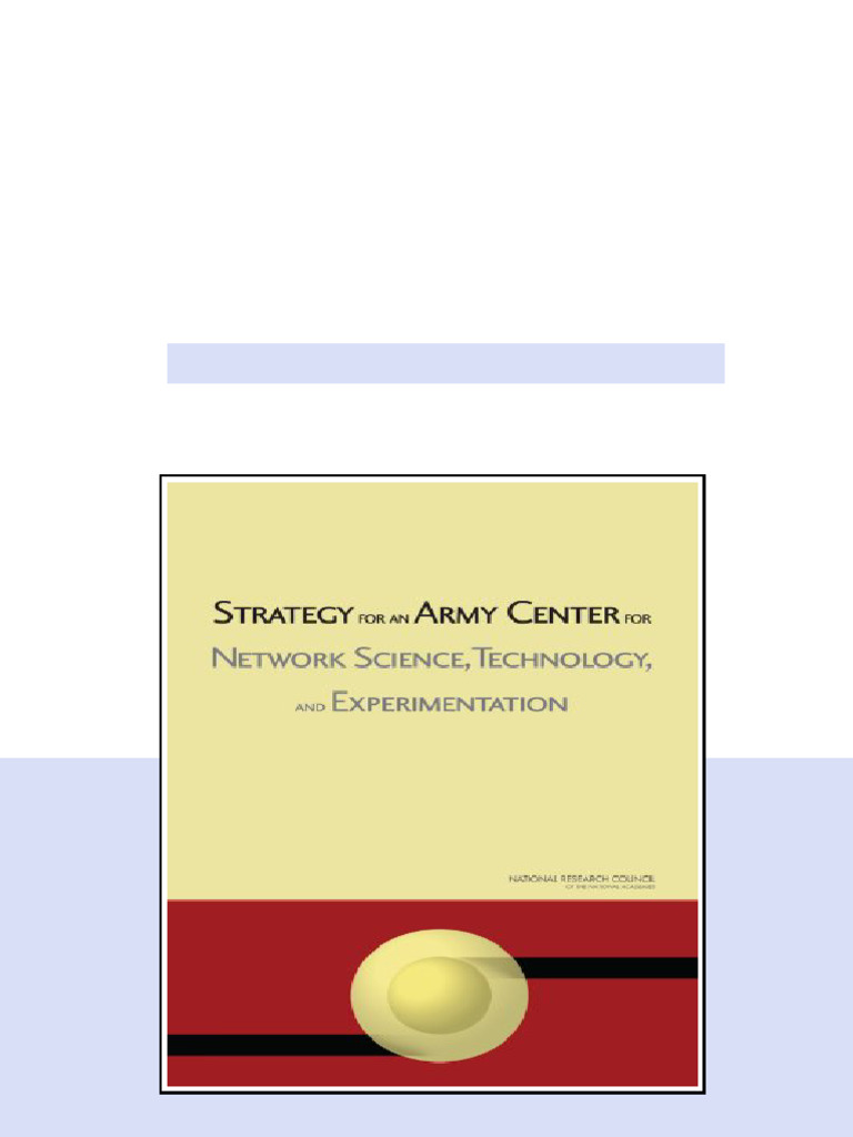 Strategy For An Army Center For Network Science Technology And ...