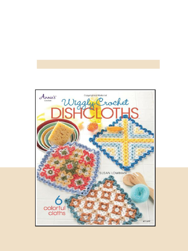 Wiggly Crochet Dishcloths Susan Lowman Full Access | PDF