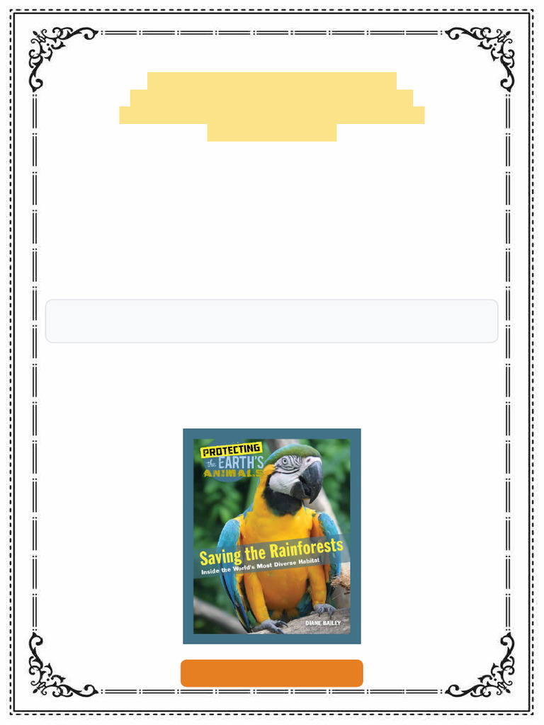 Saving The Rainforests Inside The World S Most Diverse Habitat ...