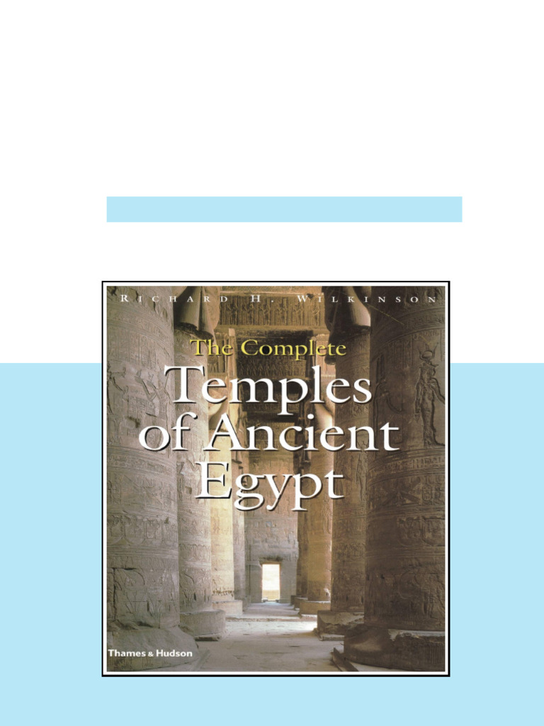 Complete Temples of Ancient Egypt by Richard H. Wilkinson The download ...