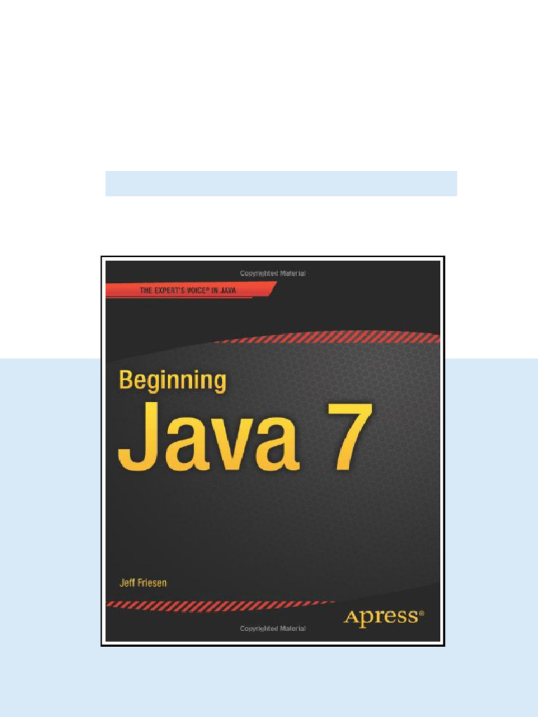 Beginning Java 7 1st Edition Jeff Friesen - ebook and textbook resources | PDF | Java ...