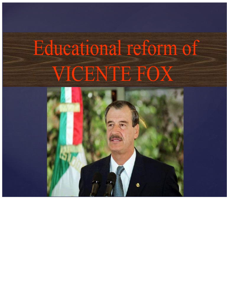 Vicente Fox's Education Reform Program | PDF