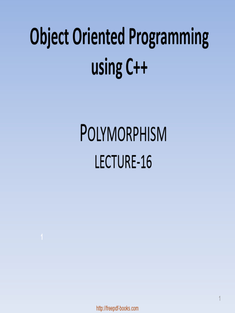 Object Oriented Programming Using CPP Polymorphism - CPP 16th Lecture | PDF | Inheritance ...