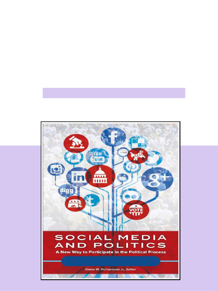 Social Media and Politics A New Way To Participate in The Political ...
