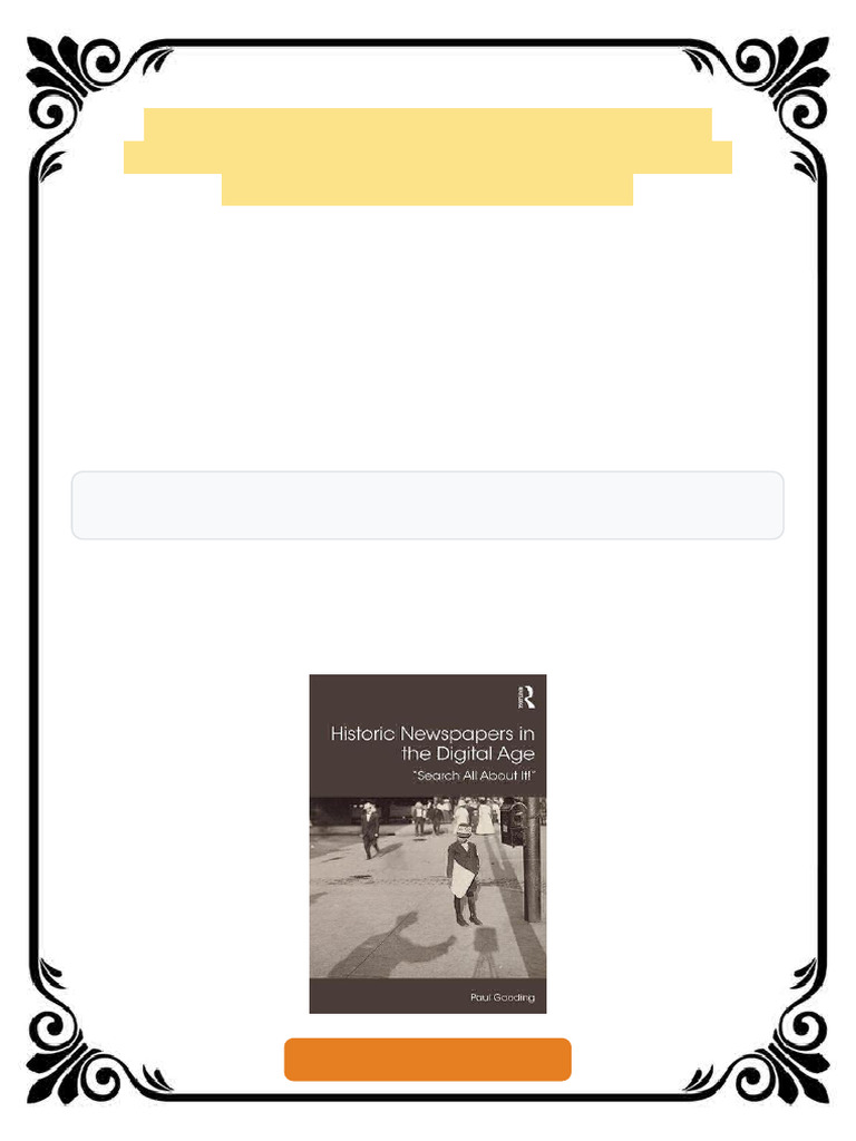 Historic Newspapers in The Digital Age Search All About It 1st Edition ...