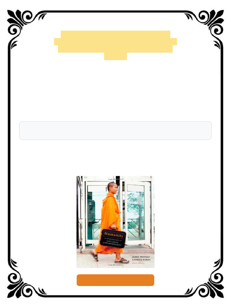 Humanity An Introduction to Cultural Anthropology Ninth Edition James ...