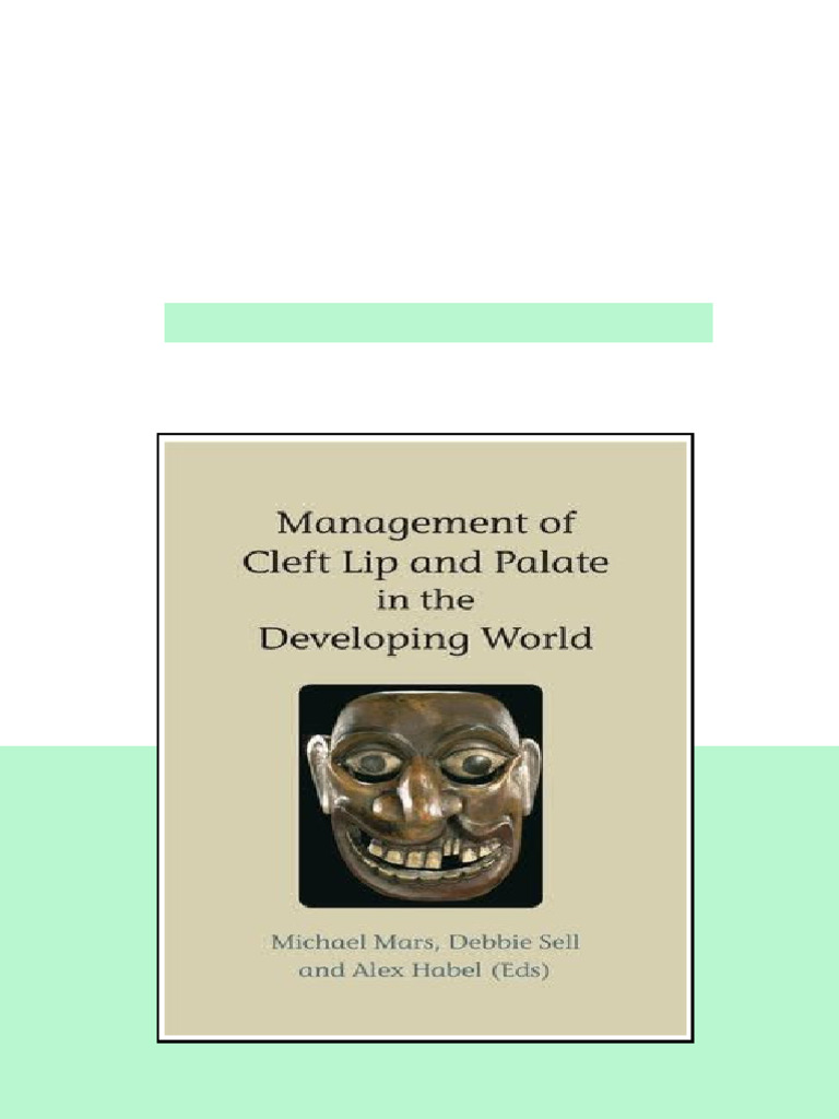 Management Of Cleft Lip And Palate In The Developing World Michael Mars ...