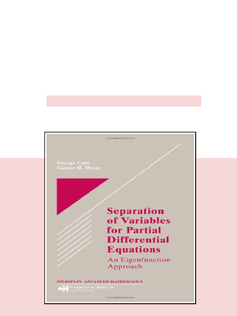 Separation of Variables for Partial Differential Equations An Eigenfunction Approach 1st Edition ...