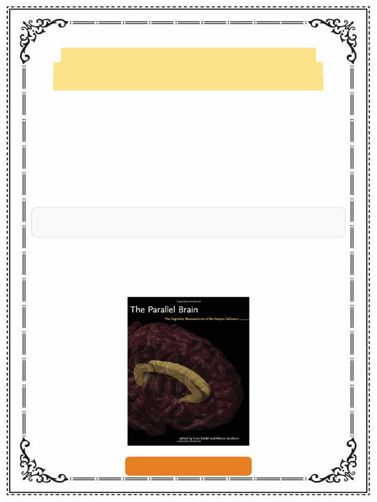The Parallel Brain The Cognitive Neuroscience of The Corpus Callosum ...
