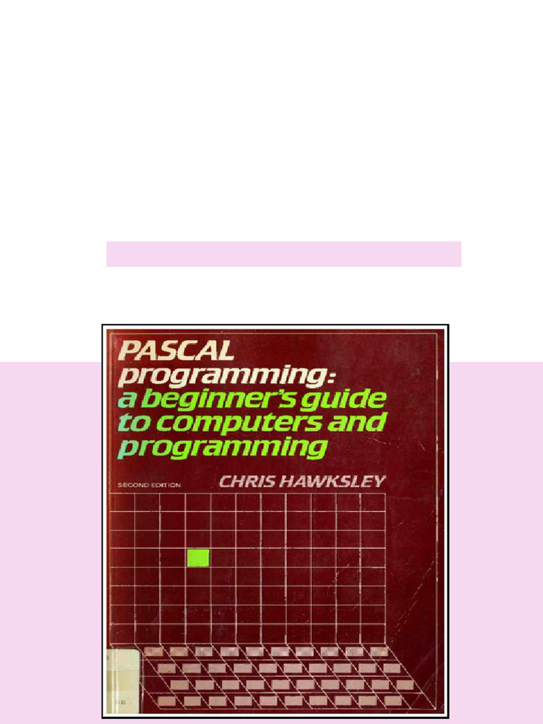 (Ebook) Pascal Programming:A Beginners Guide to Computers and ...