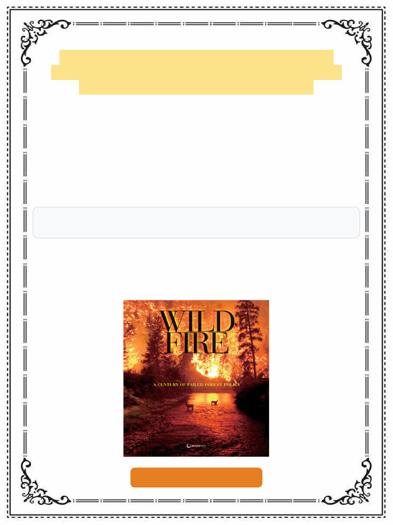 The Wildfire Reader A Century of Failed Forest Policy 1st Edition ...