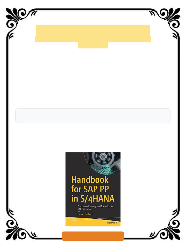 Handbook for SAP PP in S/4HANA: Production Planning and Execution in SAP S/4HANA 1st Edition ...