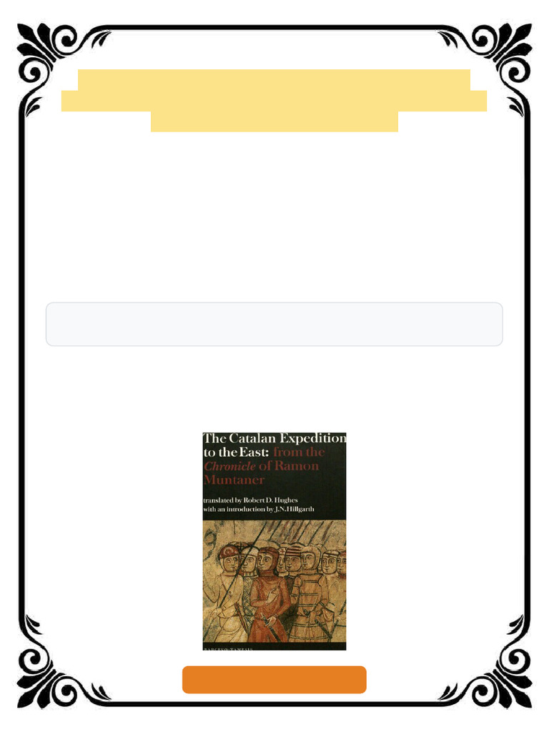 The Catalan Expedition To The East From The Chronicle of Ramon Muntaner ...