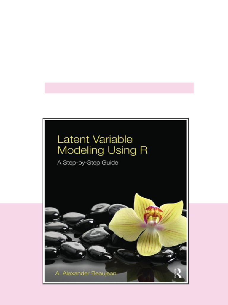 Latent Variable Modeling Using R A Alexander Beaujean sample | PDF | Structural Equation ...