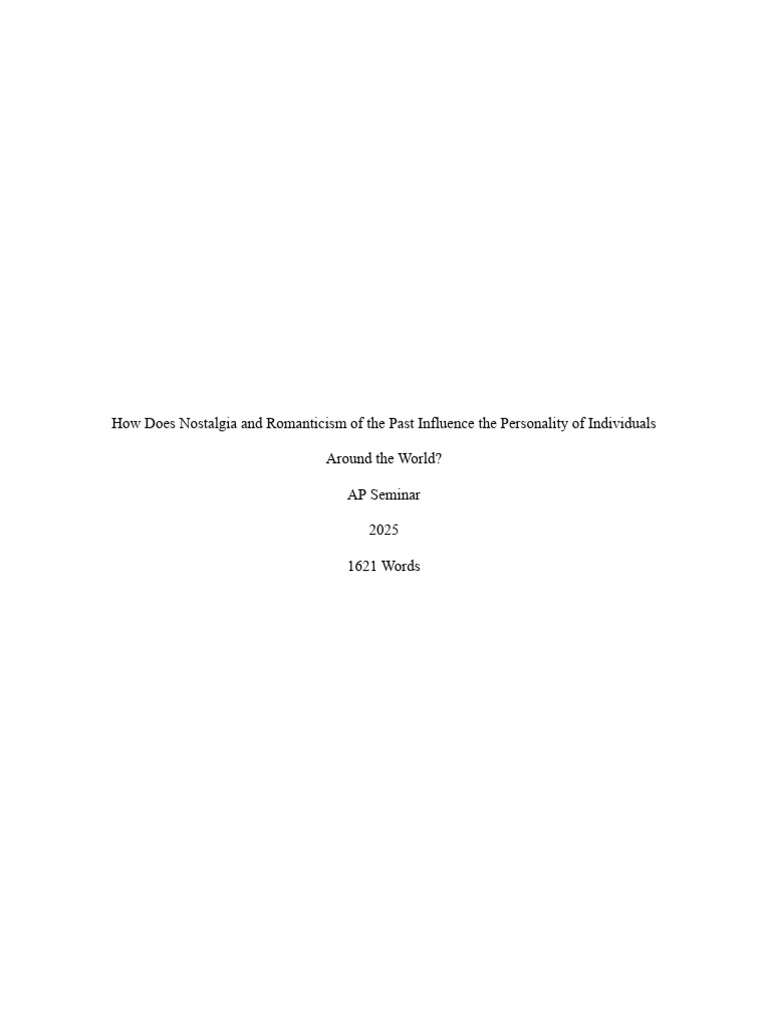 To what extent does nostalgia and romanticism of the past influence an ...