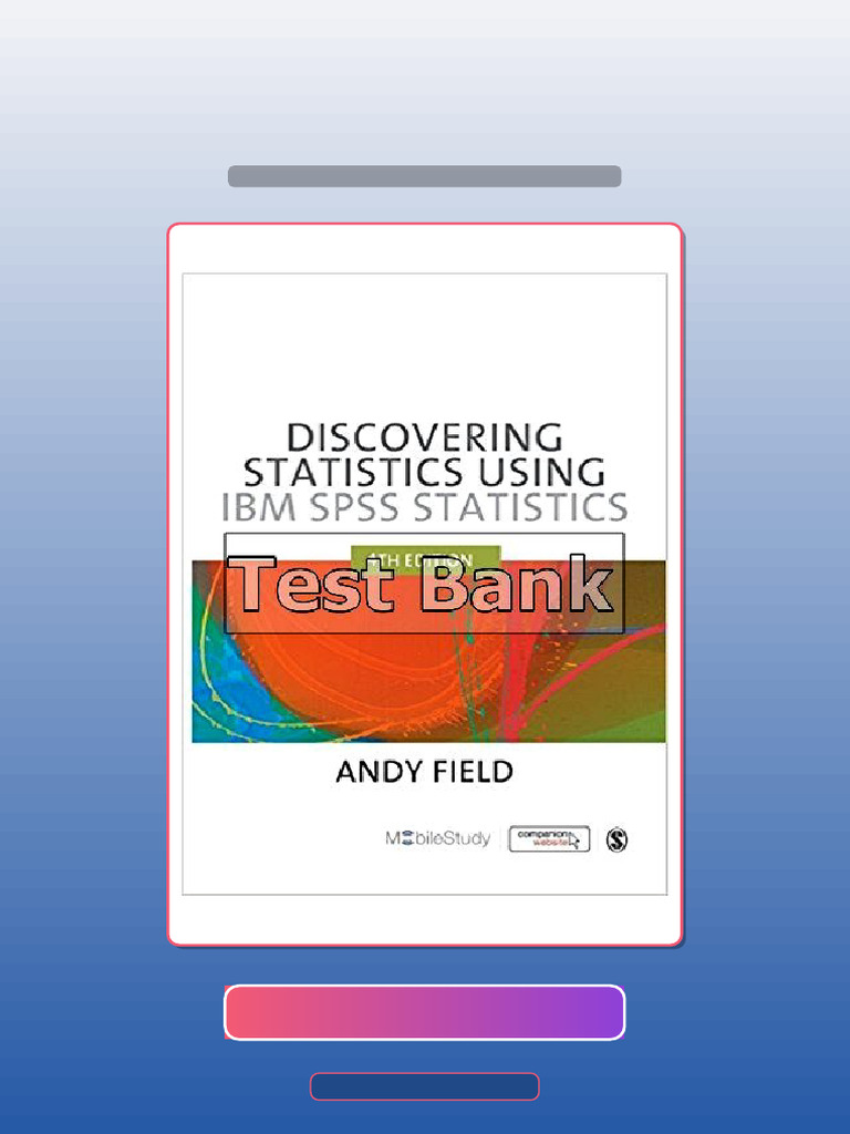 Test Bank for Discovering Statistics Using IBM SPSS Statistics 4th ...