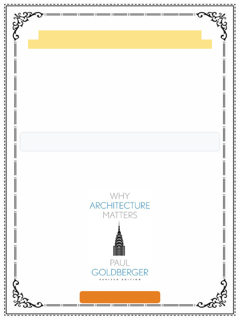 Why Architecture Matters Paul Goldberger full ebook access | PDF