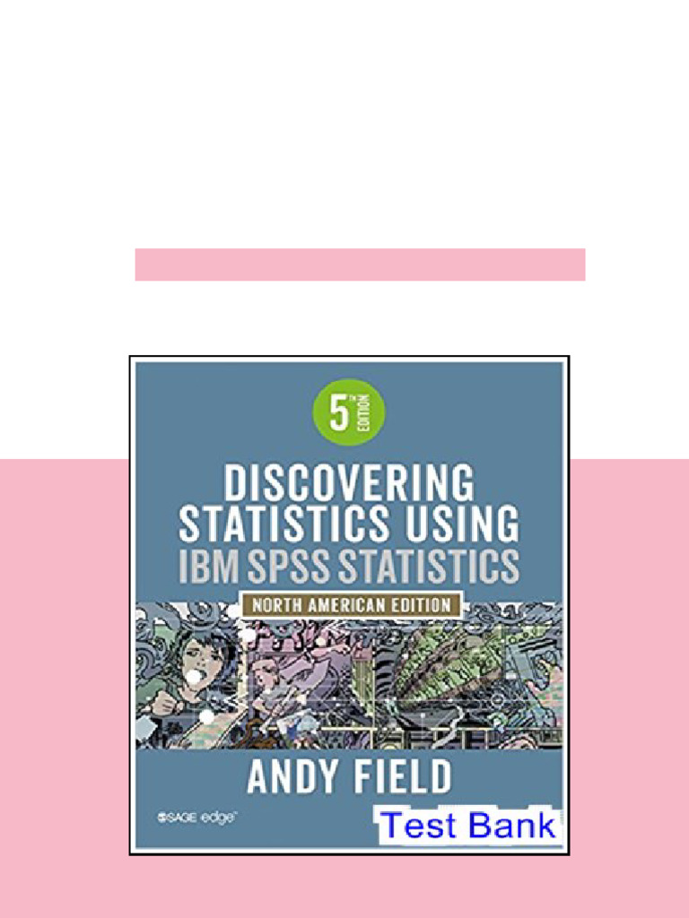 Discovering Statistics Using IBM SPSS Statistics 5th Edition Field Test ...