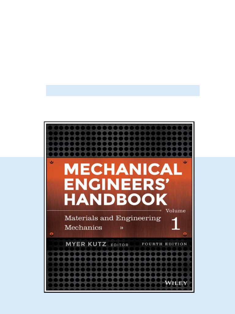 Mechanical Engineers' Handbook Materials and Engineering Mechanics ...