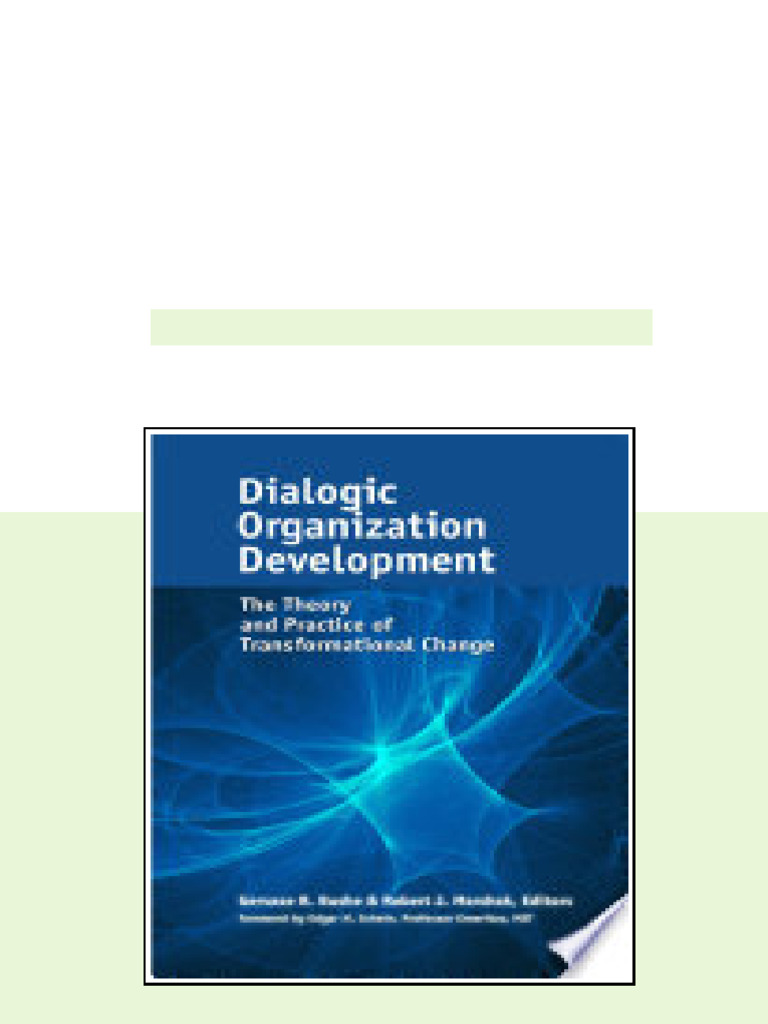 Dialogic Organization Development The Theory and Practice of ...