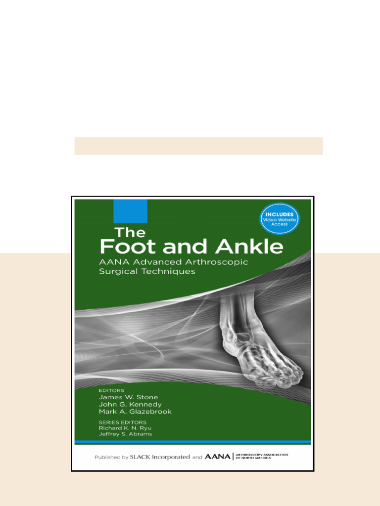 Foot and Ankle AANA Advanced Arthroscopic Surgical Techniques The ...