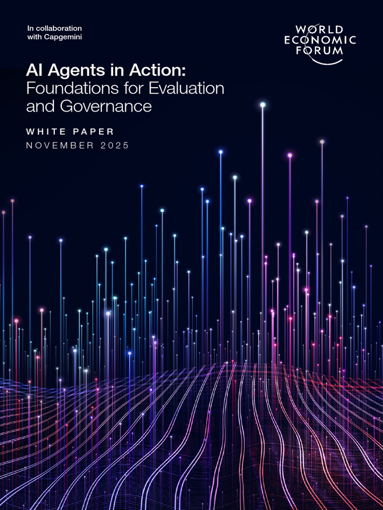 WEF AI Agents in Action Foundations For Evaluation and Governance 2025 ...