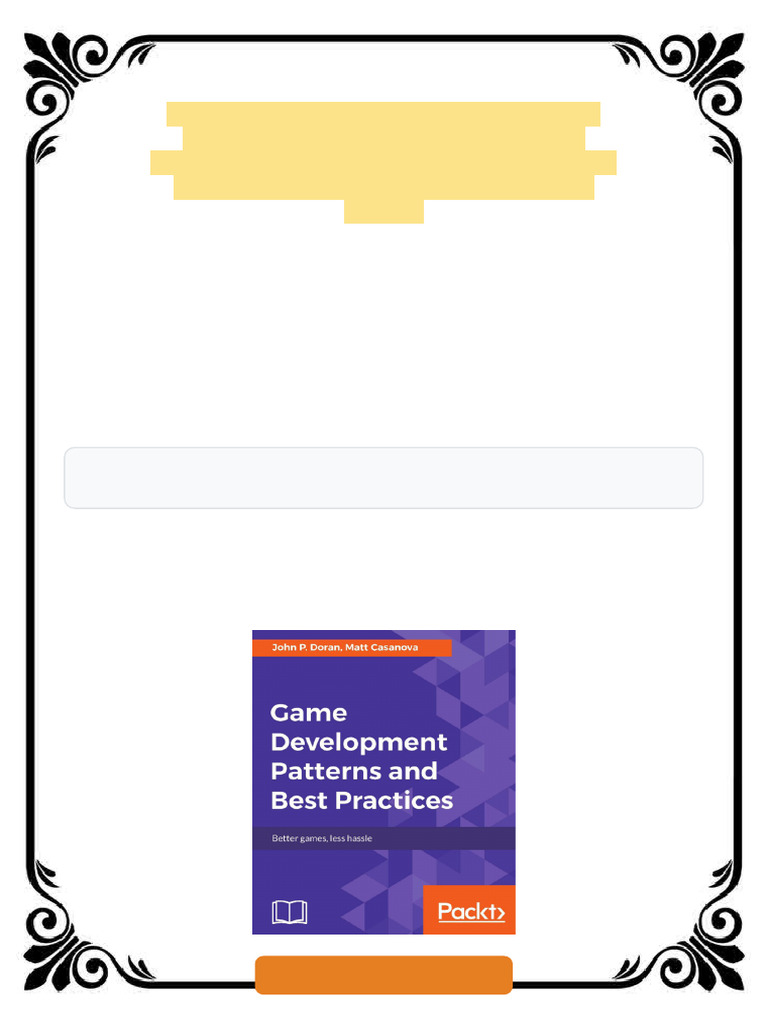 (Ebook PDF) Game Development Patterns and Best Practices 1st edition by ...