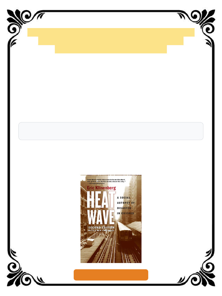 Heat Wave A Social Autopsy of Disaster in Chicago Eric Klinenberg eBook ...