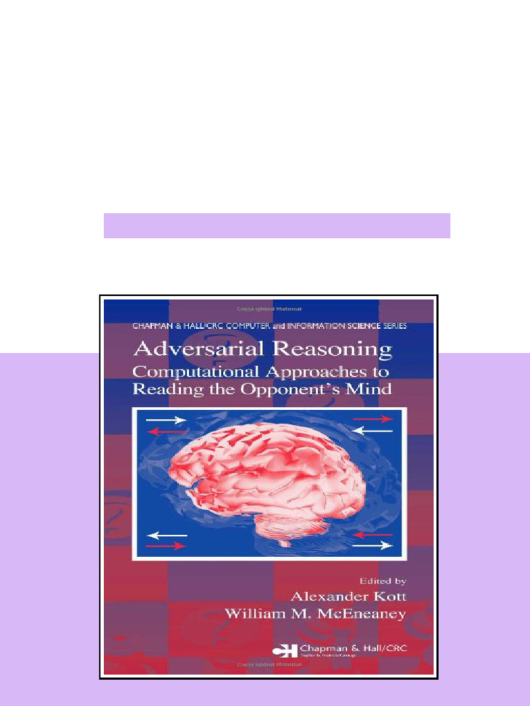 Adversarial Reasoning Computational Approaches to Reading the Opponents ...