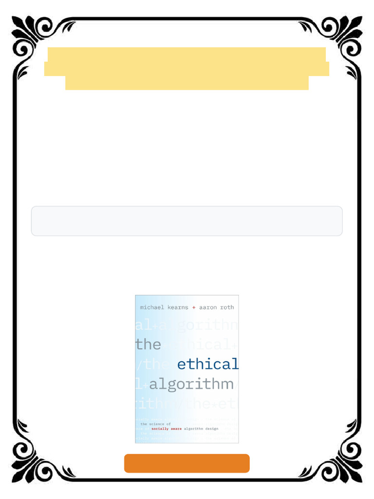 The Ethical Algorithm The Science of Socially Aware Algorithm Design 6th Edition Kearns eBook ...