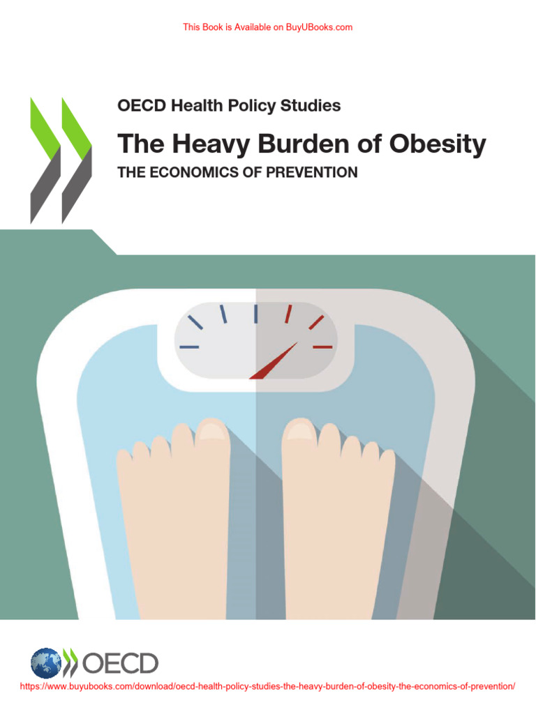 OECD Health Policy Studies The Heavy Burden of Obesity The Economics of ...