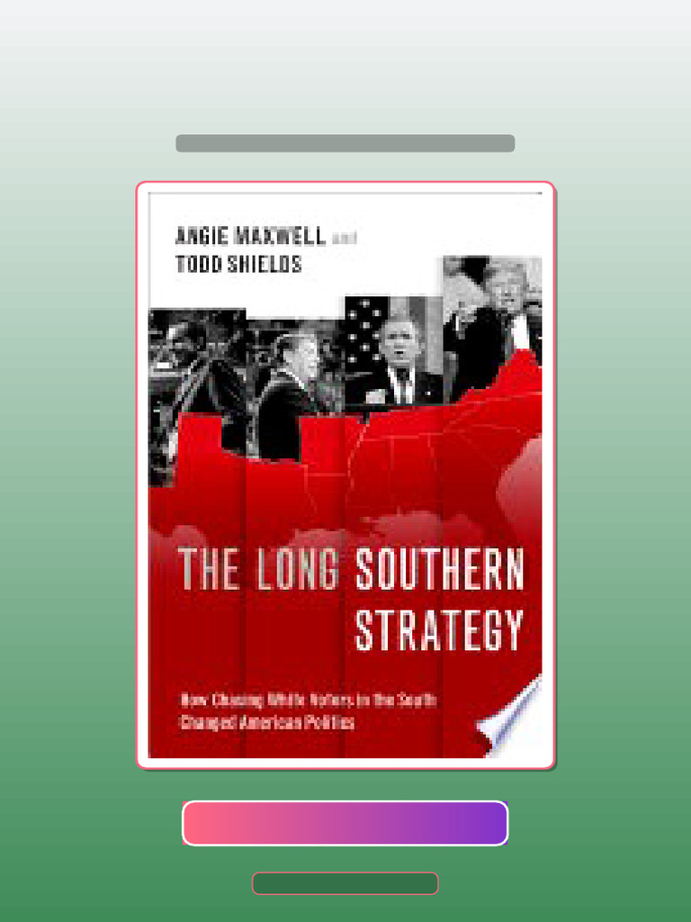The Long Southern Strategy by Angie Maxwell Todd Shields 9780190265984 ...