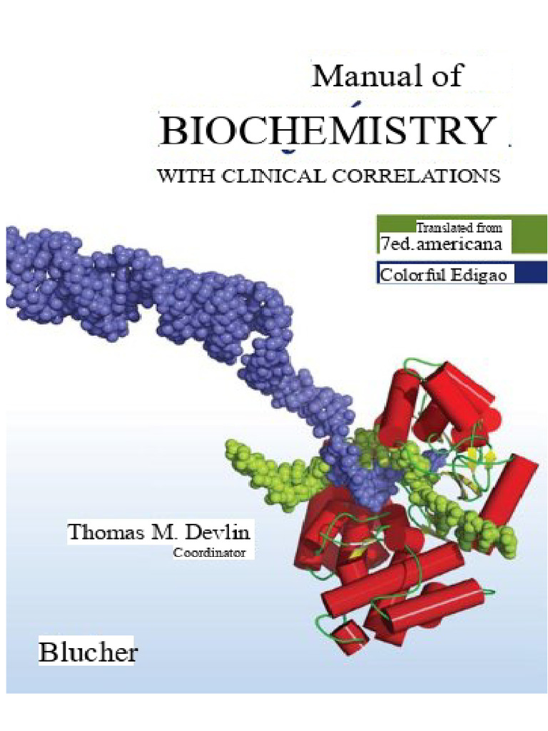 Summary of the Biochemistry Manual with Clinical Correlations by Thomas M. Devlin | PDF