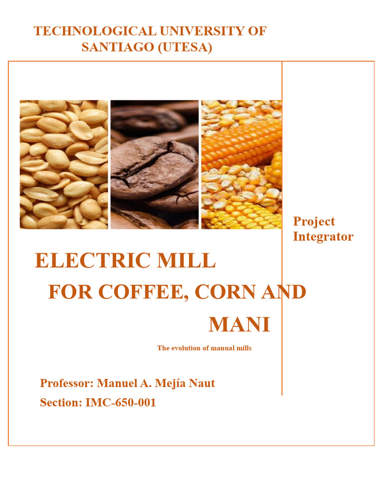 DEVELOPMENT OF THE INTEGRATED DRAFT Electric Mill For Coffee, Corn, and ...