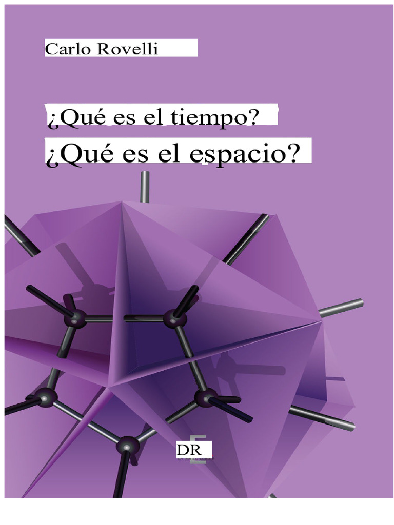 ¿Qué Es El Tiempo? ¿Qué Es El Espacio? (Carlo Rovelli) | PDF | Espacio ...