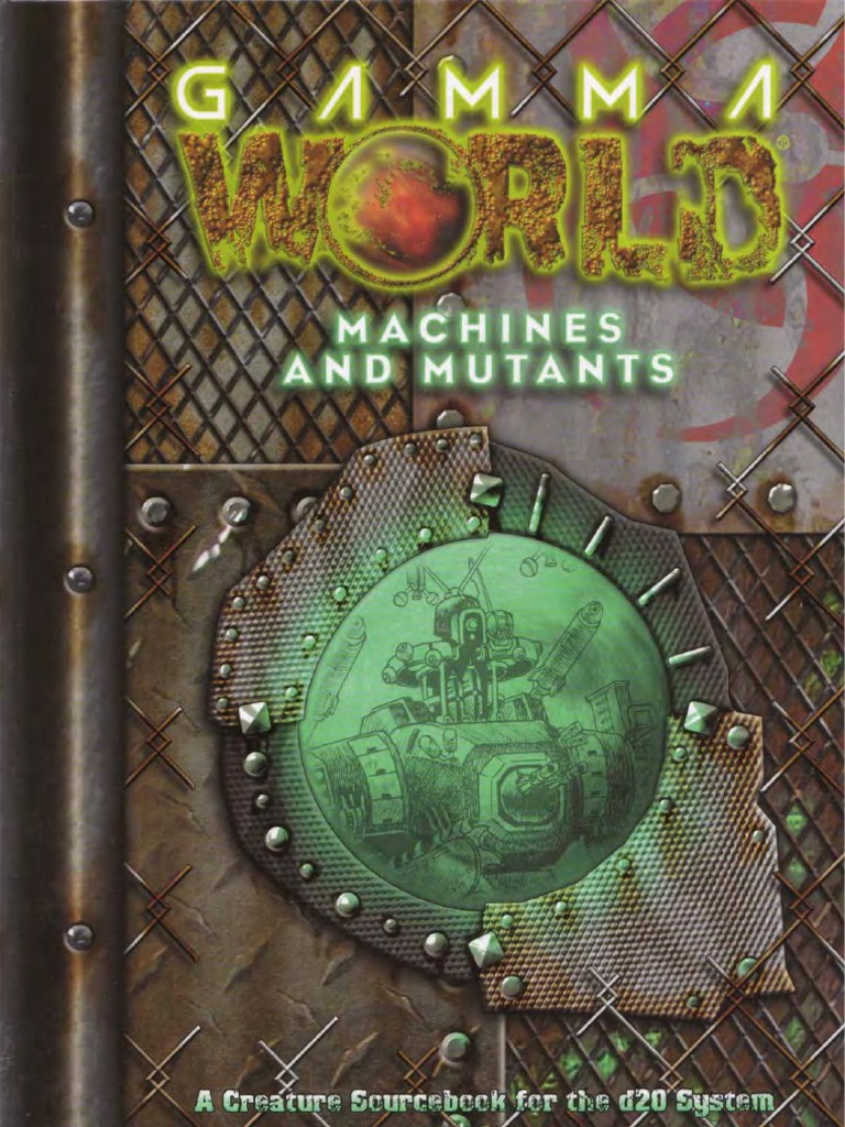 d20 Modern - Gamma World - Machines & Mutants | PDF